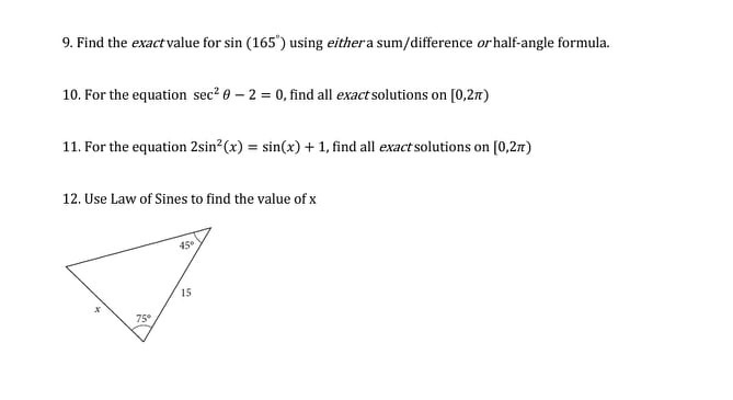 Solved 9. Find the exact value for sin (165") using either a | Chegg.com