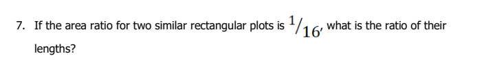 Solved 7. If the area ratio for two similar rectangular | Chegg.com
