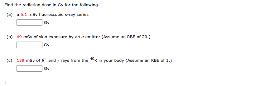 Solved Find the radiation dose in Gy for the following.(a) | Chegg.com