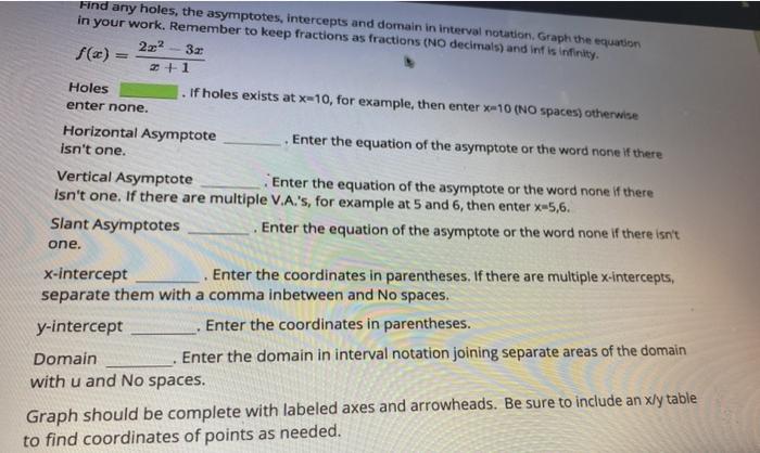 Solved Find any holes, the asymptotes, intercepts and domain | Chegg.com