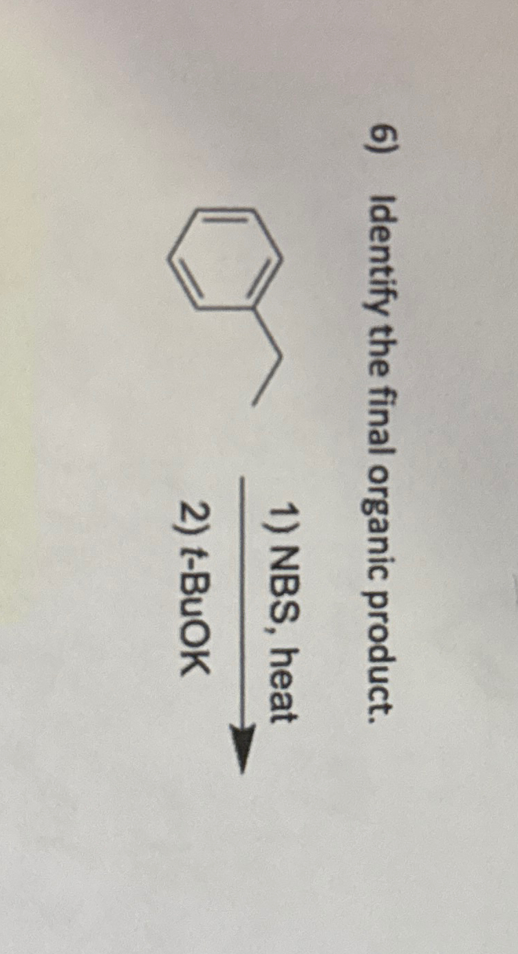 Solved Identify the final organic product.NBS, ﻿heatt-BuO | Chegg.com