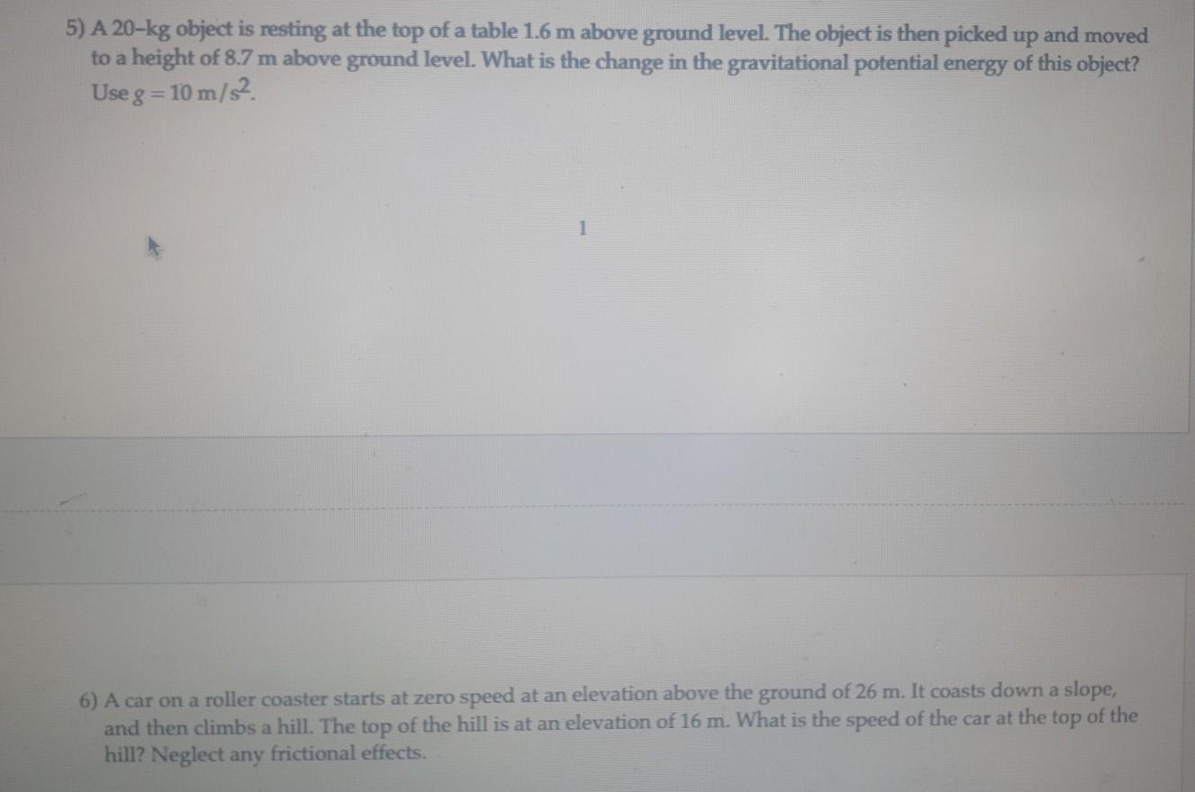 Solved 5) A 20-kg object is resting at the top of a table | Chegg.com