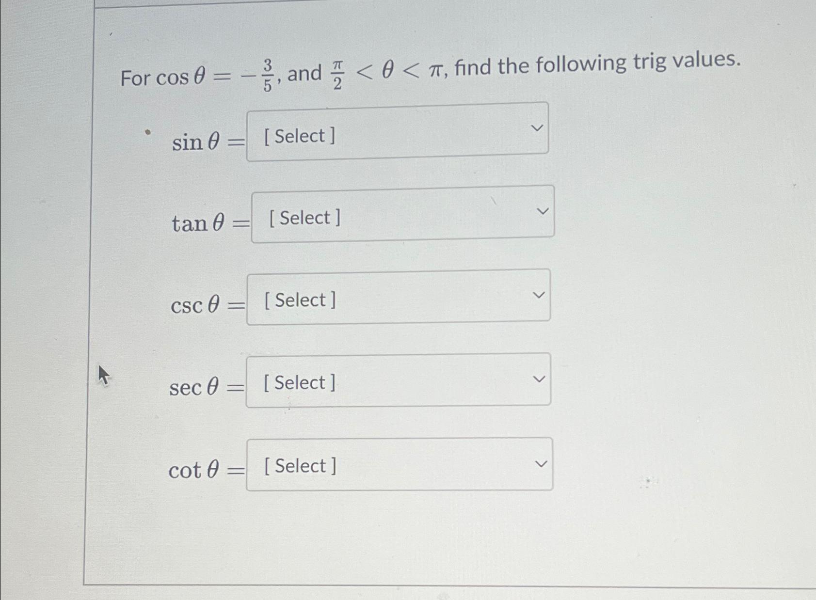 Solved For cosθ=-35, ﻿and π2
