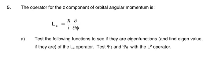 5 The Operator For The Z Component Of Orbital