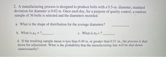 Solved 2. A manufacturing process is designed to produce | Chegg.com