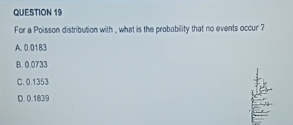 Solved by an EXPERT QUESTION 19For a Poisson distribution with, what is | Chegg.com