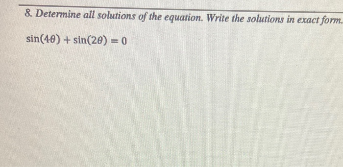 Solved 8. Determine all solutions of the equation. Write the | Chegg.com