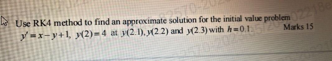 Solved Use RK4 method to find an approximate solution for | Chegg.com