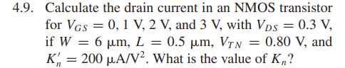 Solved 4.9. ﻿Calculate the drain current in an ﻿NMOS | Chegg.com