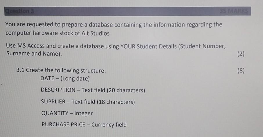 Solved You are requested to prepare a database containing | Chegg.com