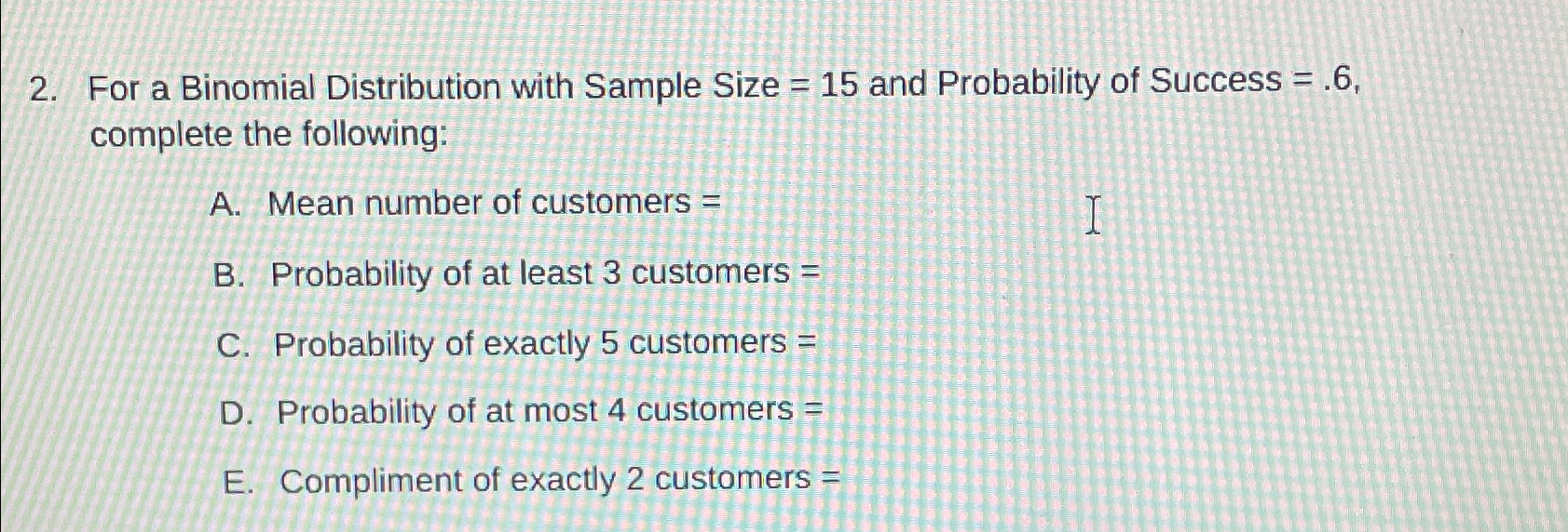 Solved For a Binomial Distribution with Sample Size =15 ﻿and | Chegg.com