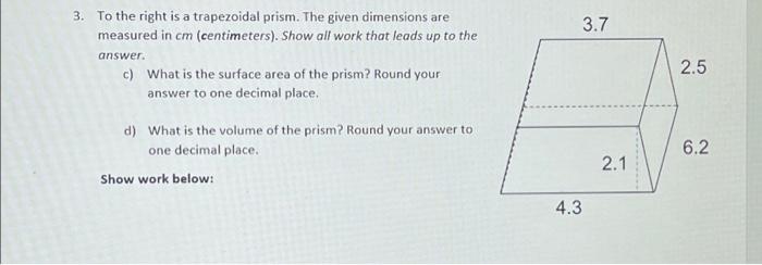 Solved 3. To the right is a trapezoidal prism. The given | Chegg.com