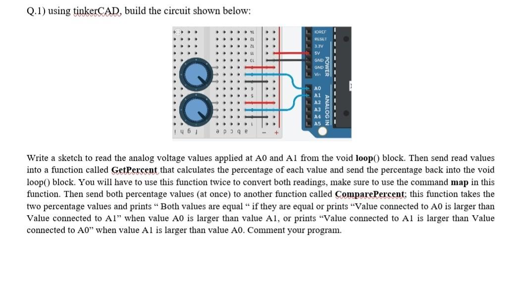 Solved Q.1) using tinkerCAD, build the circuit shown below: | Chegg.com