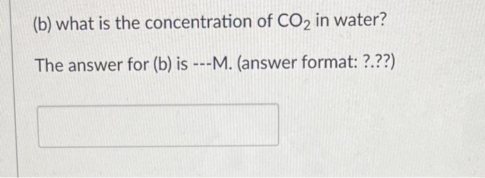 Solved Assume that the headspace volume of a bottle of soda | Chegg.com