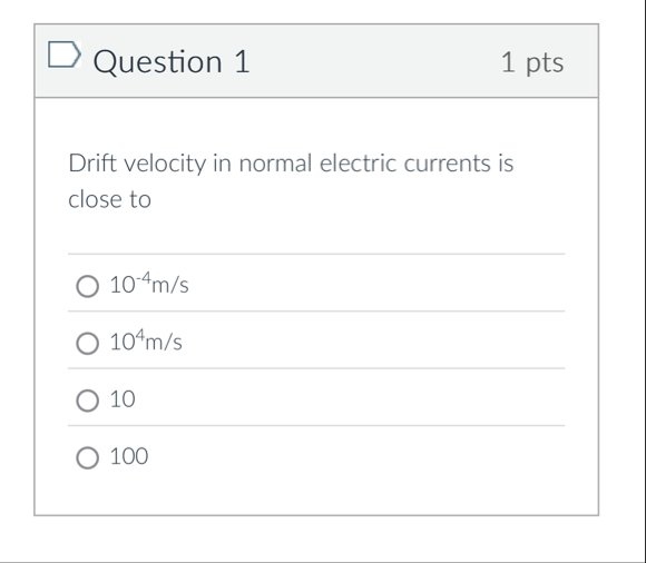Solved Question 11 ﻿ptsDrift velocity in normal electric | Chegg.com