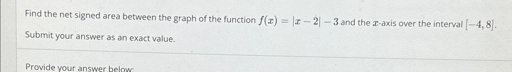 Solved Find the net signed area between the graph of the | Chegg.com