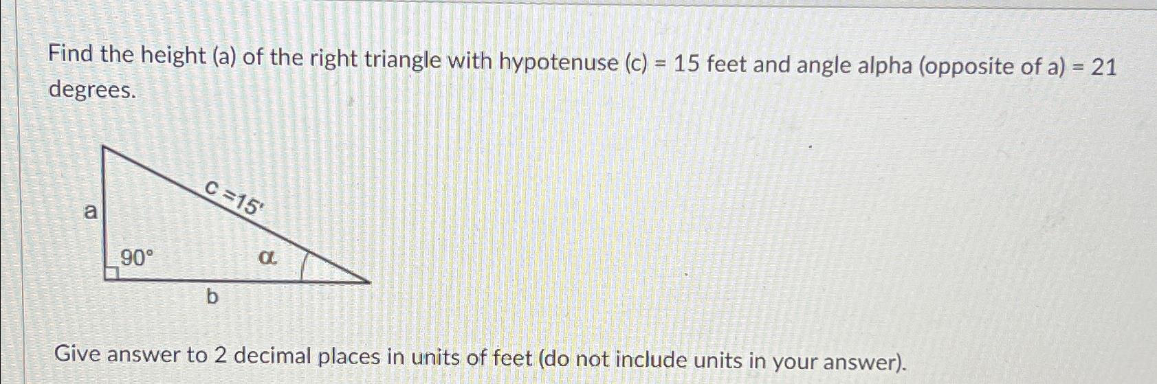 Solved Find the height (a) ﻿of the right triangle with | Chegg.com