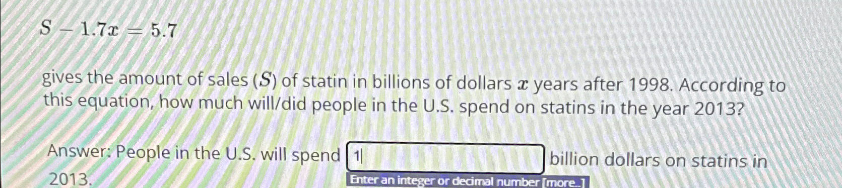 Solved S-1.7x=5.7gives the amount of sales ( S ) ﻿of statin | Chegg.com