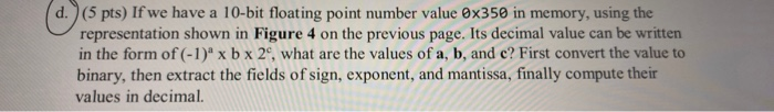 Solved Assume a 10-bit and a single precision floating point | Chegg.com