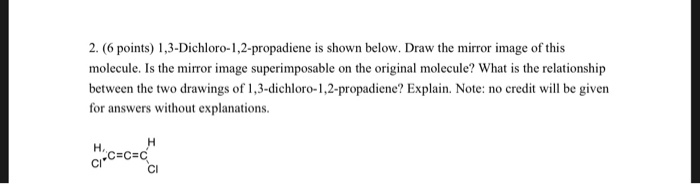 Solved 2. (6 points) 1,3-Dichloro-1,2-propadiene is shown | Chegg.com