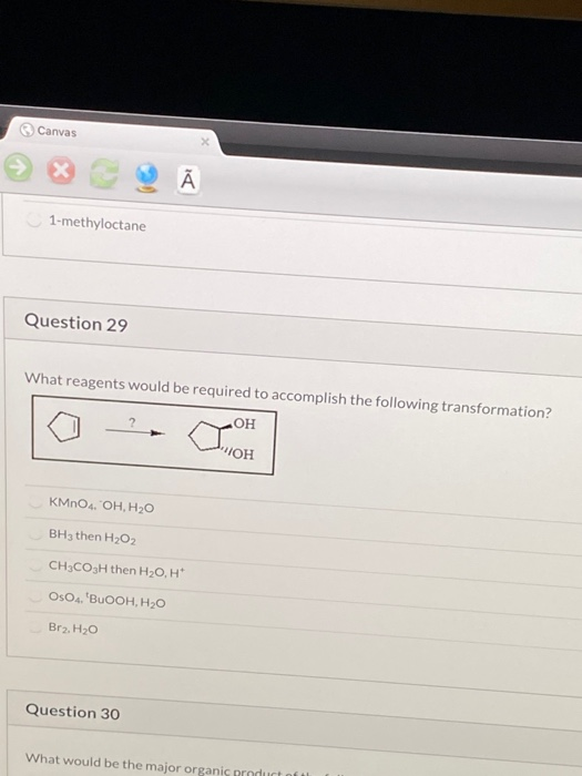 Solved Canvas 1-methyloctane Question 29 What reagents would | Chegg.com