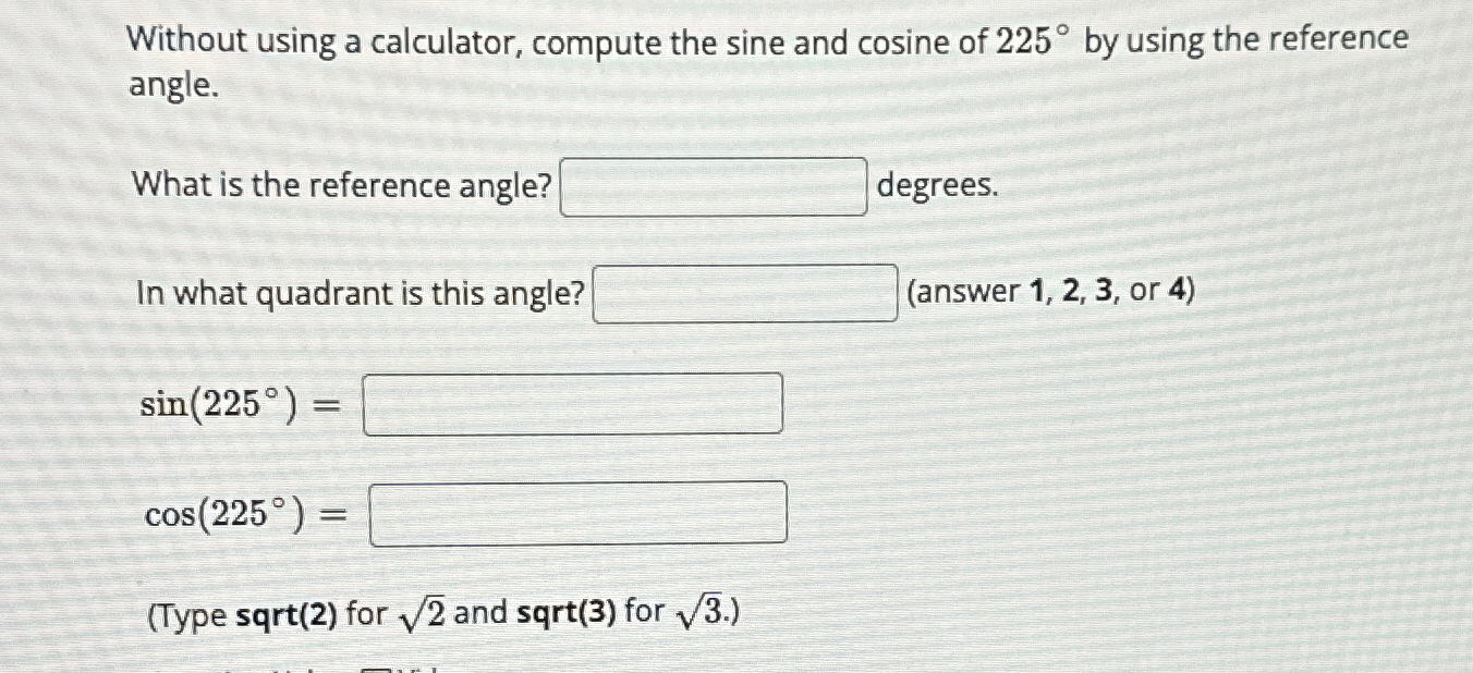 Solved Without using a calculator, compute the sine and | Chegg.com