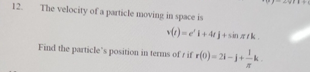 Solved The velocity of a particle moving in space | Chegg.com
