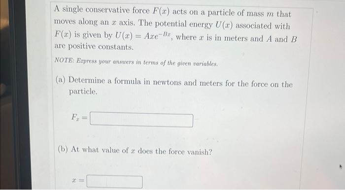 Solved A single conservative force F(x) acts on a particle | Chegg.com