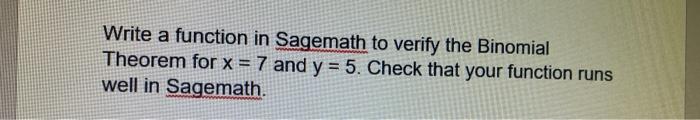 Solved Write A Function In Sagemath To Verify The Binomial 