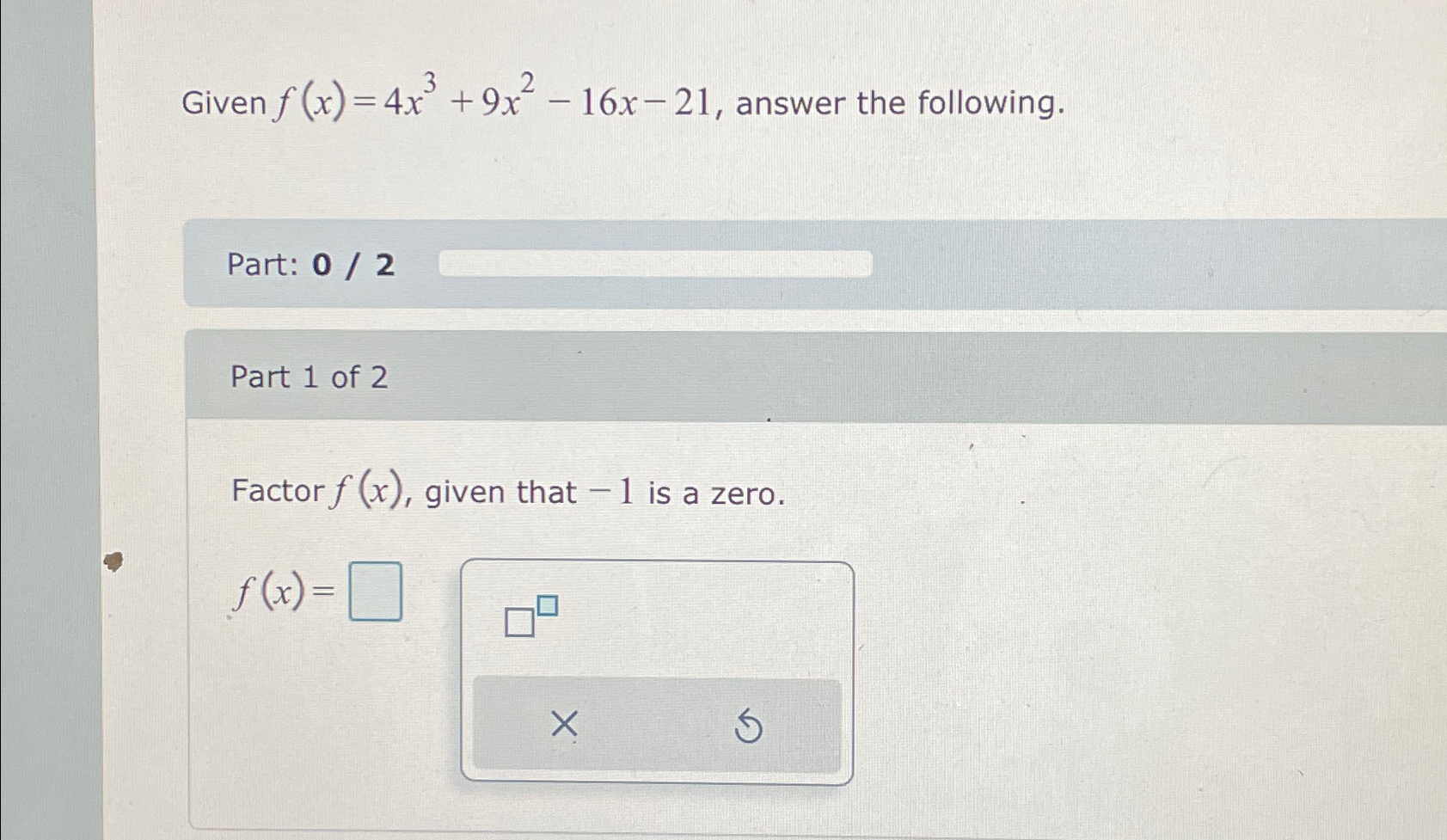 Solved Given f(x)=4x3+9x2-16x-21, ﻿answer the | Chegg.com