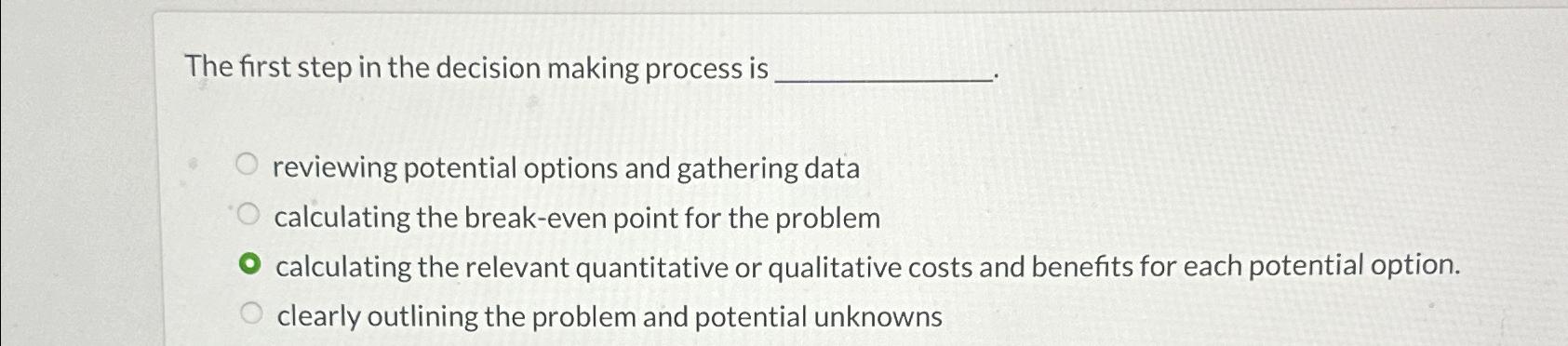 Solved The first step in the decision making process | Chegg.com