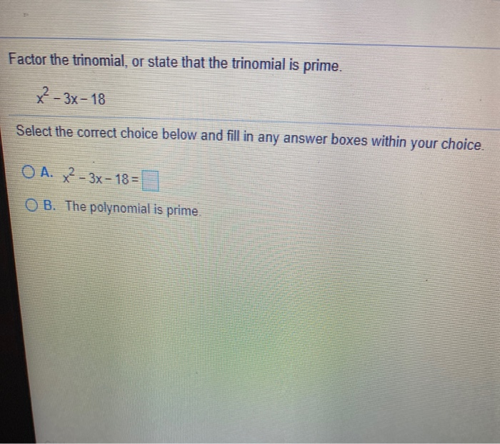 Solved Factor the trinomial, or state that the trinomial is | Chegg.com