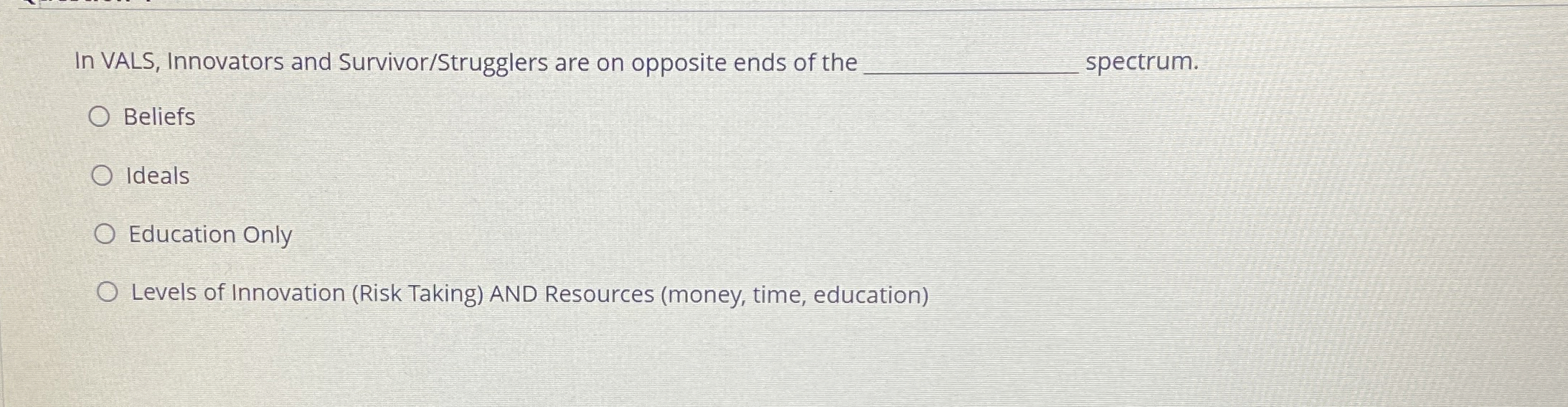 Solved In VALS, Innovators and Survivor/Strugglers are on | Chegg.com