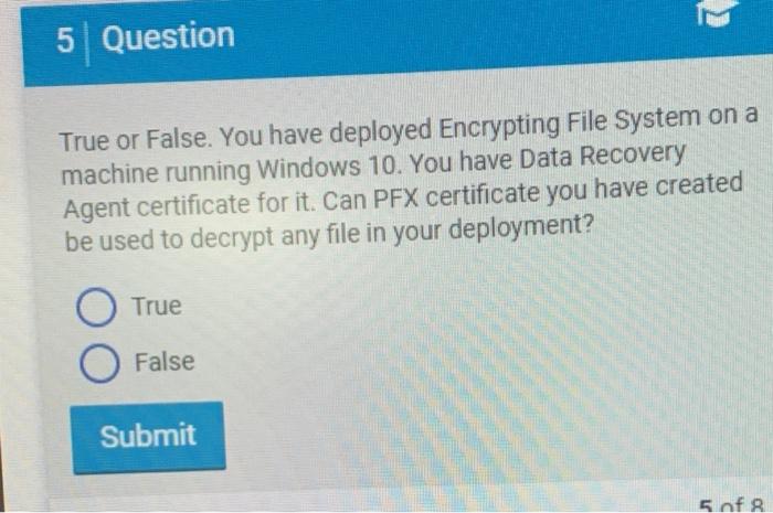 Solved 5 Question True or False. You have deployed | Chegg.com