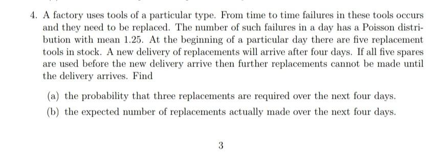 Solved 4. A factory uses tools of a particular type. From | Chegg.com