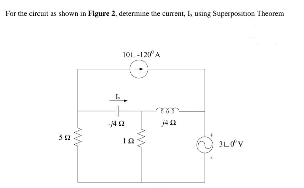 Solved For the circuit as shown in Figure 2, determine the | Chegg.com