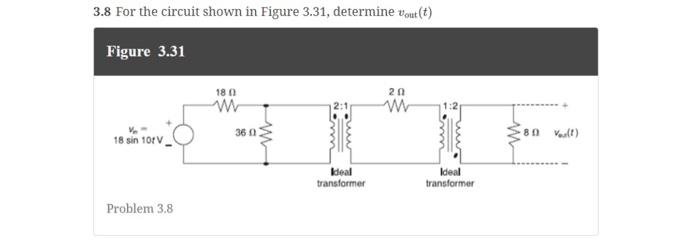 Solved 3.8 For the circuit shown in Figure 3.31 , determine | Chegg.com