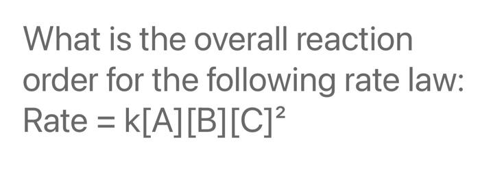 Solved What is the overall reaction order for the following | Chegg.com