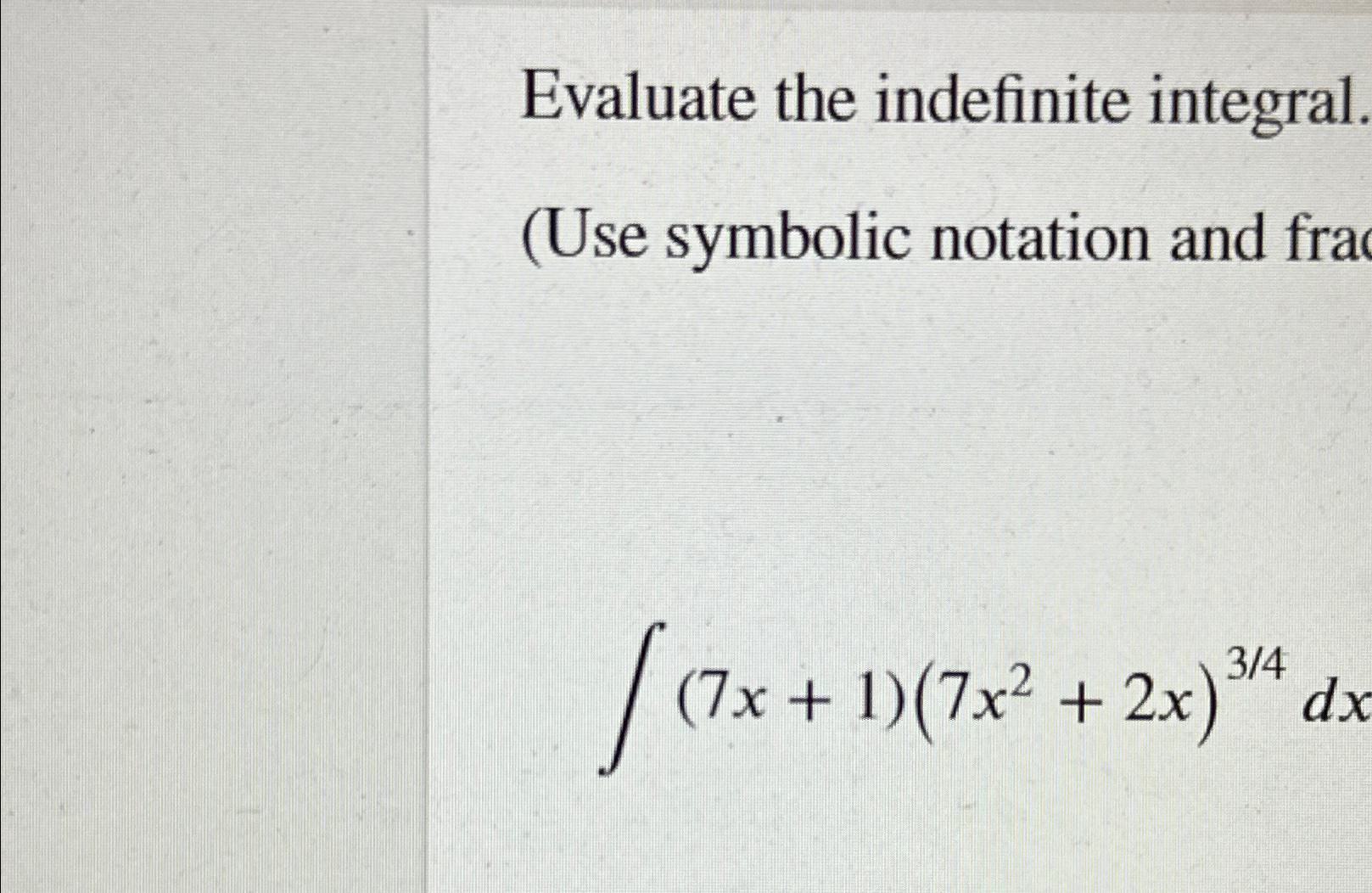 Solved Evaluate the indefinite integral.(Use symbolic | Chegg.com