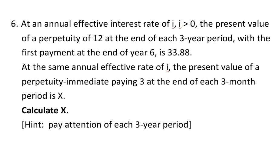 Solved 6 At An Annual Effective Interest Rate Of I I 0 Chegg solved-6-at-an-annual-effective-interest-rate-of-i-i-0-chegg