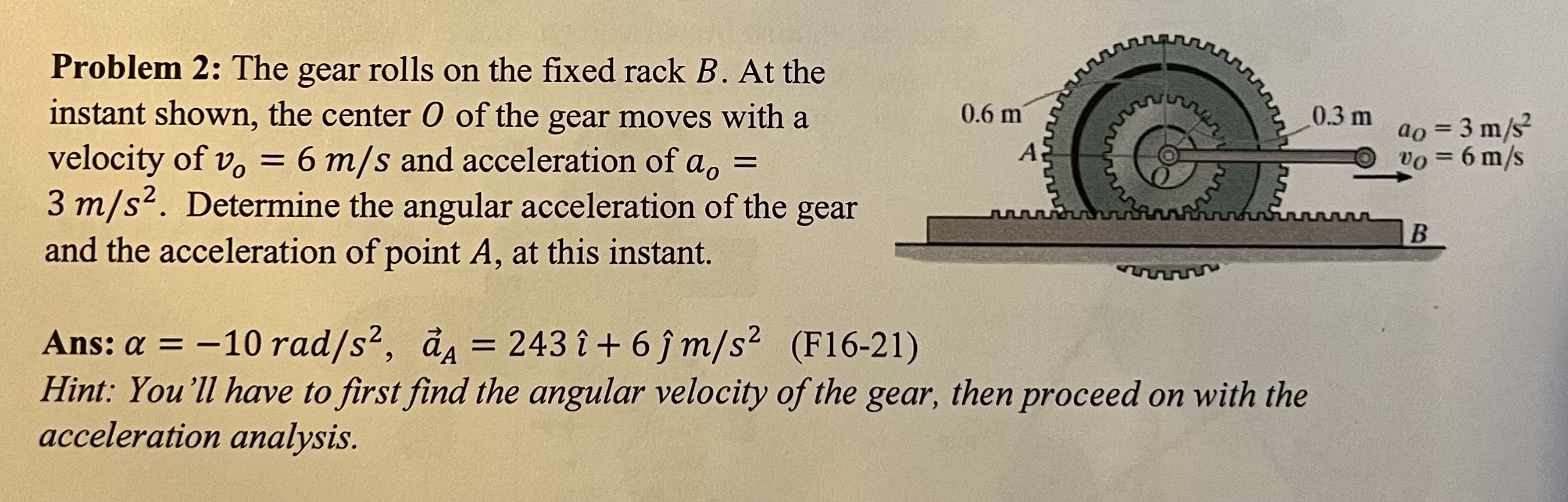 Solved Problem 2: The gear rolls on the fixed rack B. ﻿At | Chegg.com