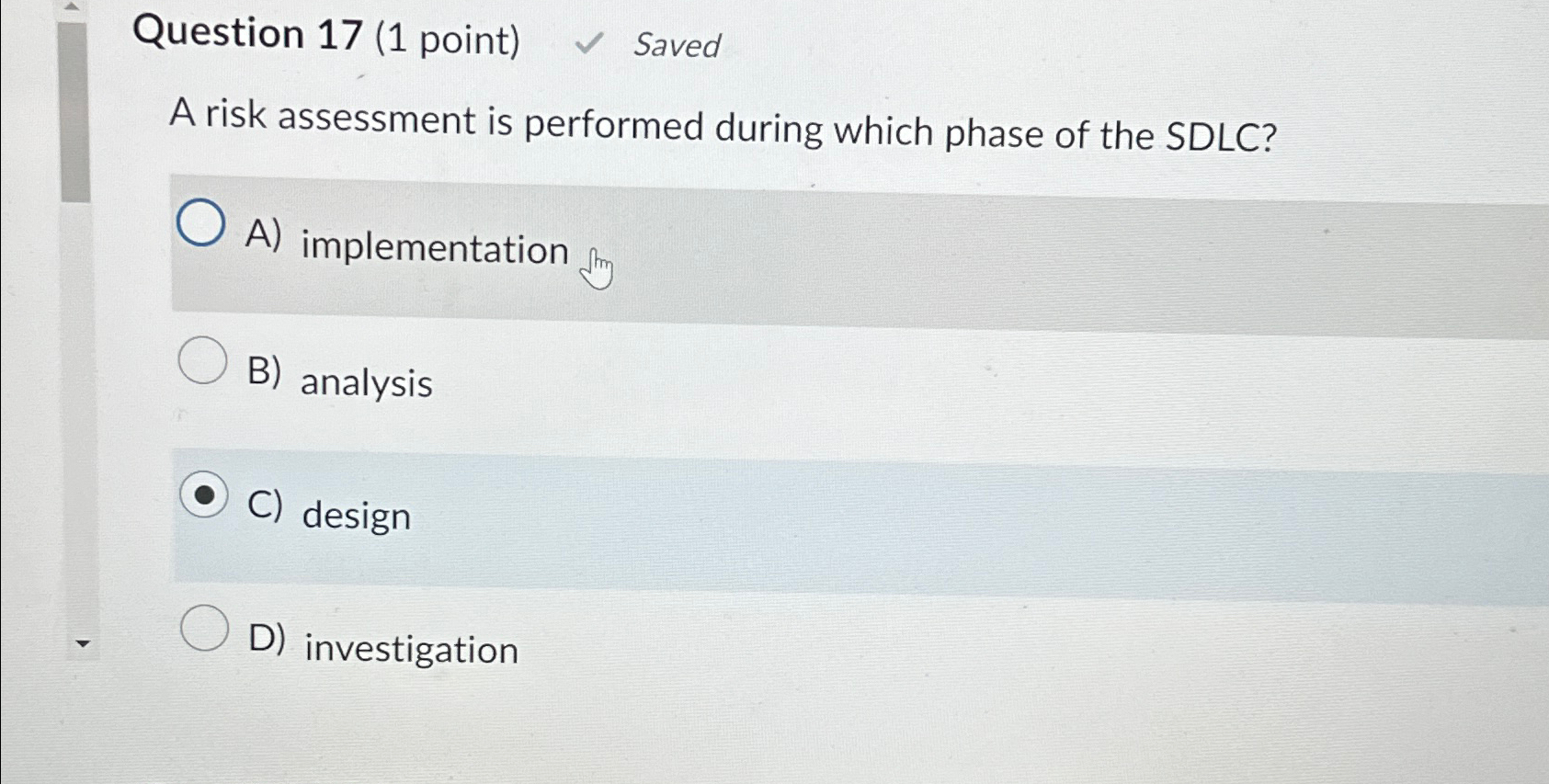 Solved Question 17 (1 ﻿point) ﻿SavedA risk assessment is | Chegg.com