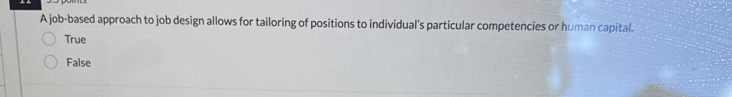 Solved A job-based approach to job design allows for | Chegg.com