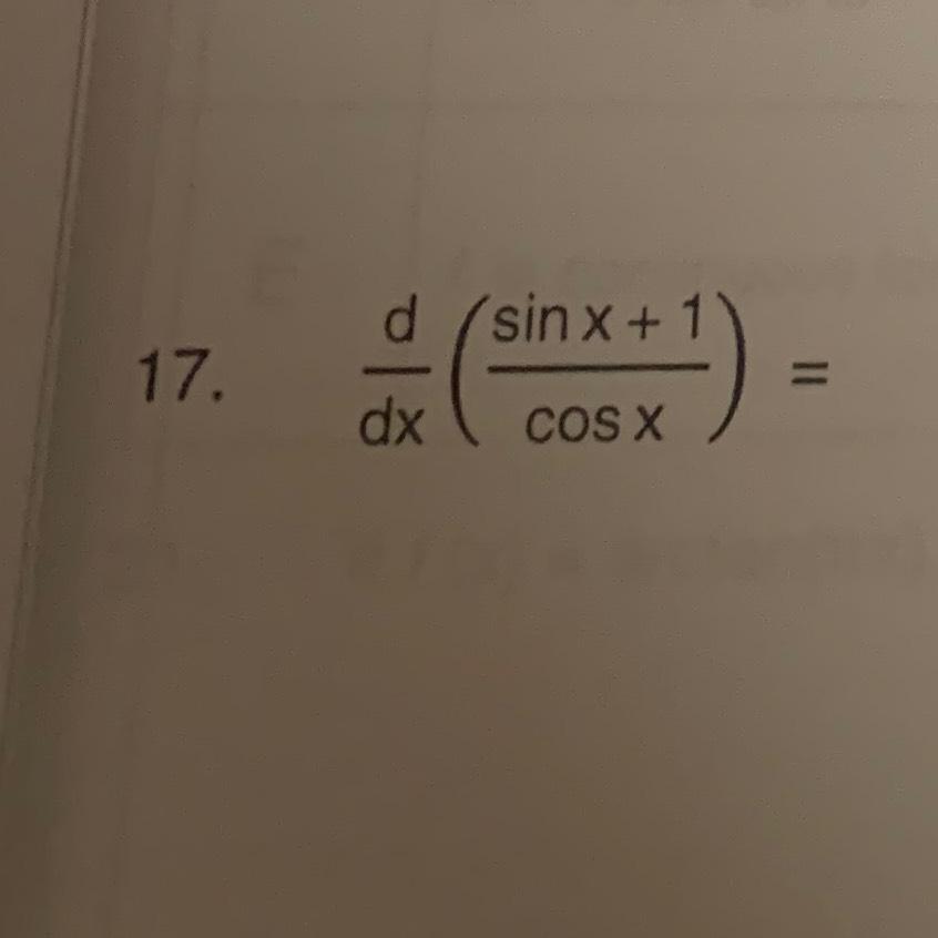 Solved ddx(sinx+1cosx)= | Chegg.com