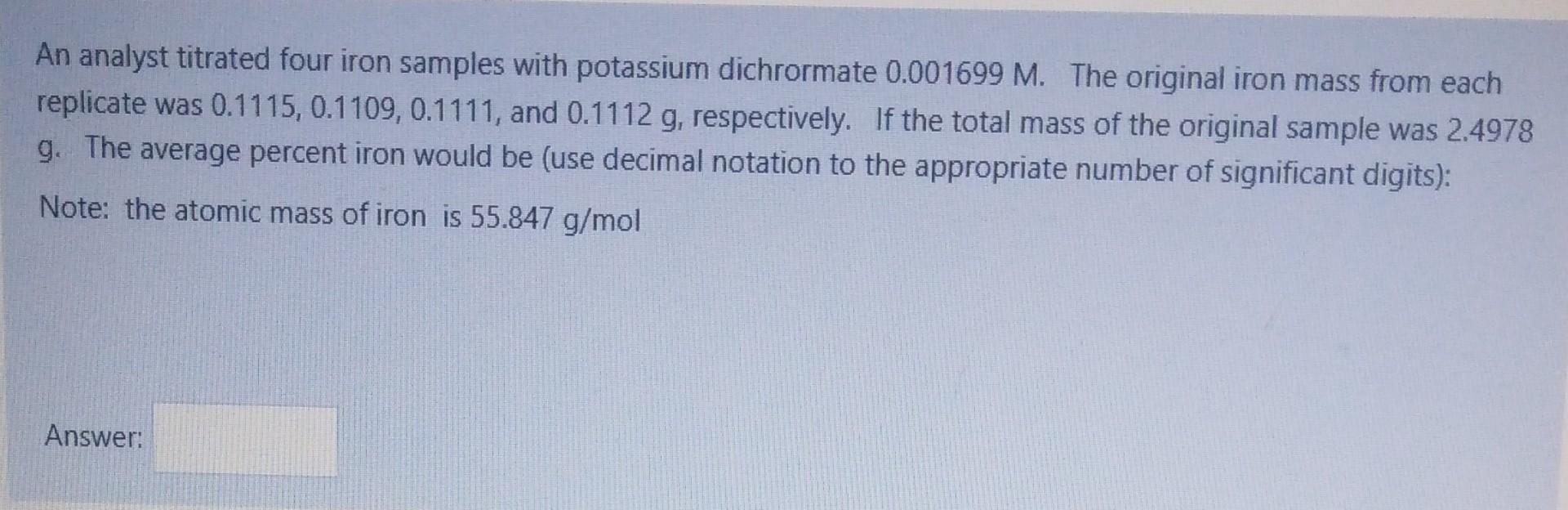 Solved An analyst titrated four iron samples with potassium | Chegg.com