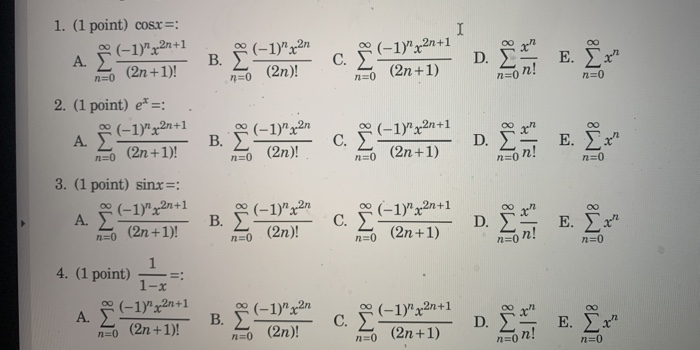 Solved (-1)"x2n+1 B. n=0 (-1)".x2n (2n)! M8 no (2n+1) 1. (1 | Chegg.com