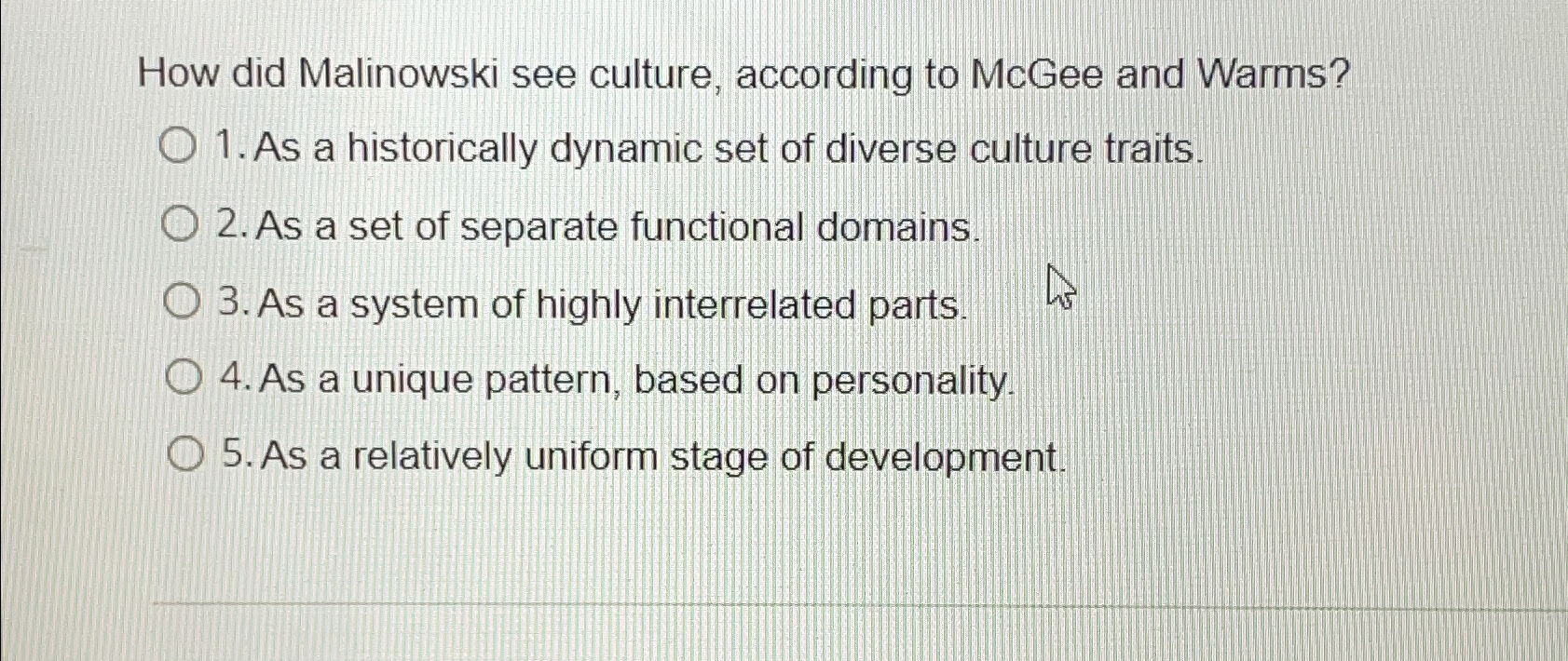 Solved How did Malinowski see culture, according to McGee | Chegg.com