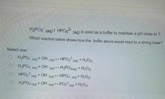 Solved H2PO4 (aq) / HPO42- (aq) is used as a buffer to | Chegg.com