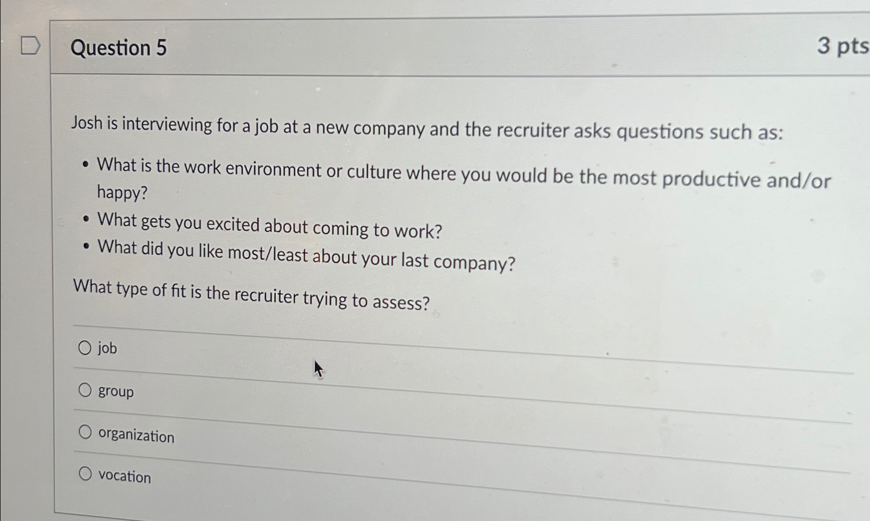 Solved Question 53 ﻿ptsJosh is interviewing for a job at a | Chegg.com