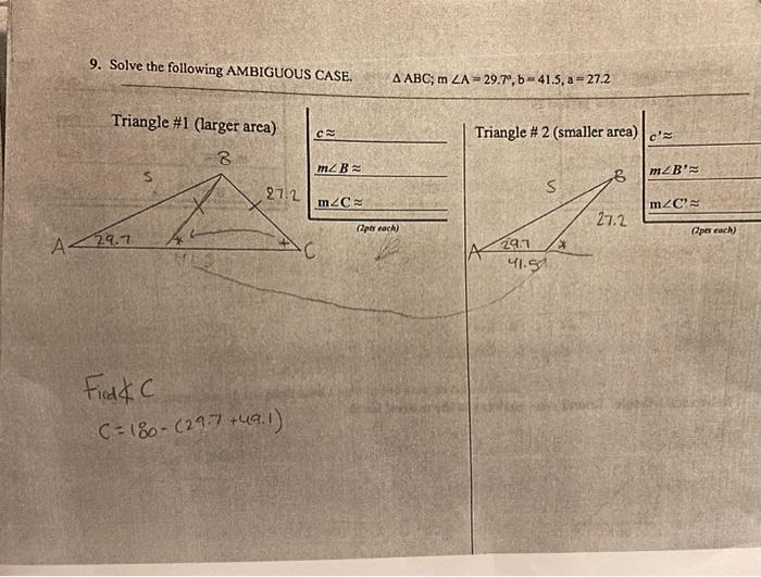 Solved 9. Solve the following AMBIGUOUS CASE. | Chegg.com